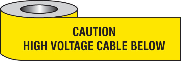 Caution High Voltage Cable Below Underground Tape (UK) | Warning Safety ...